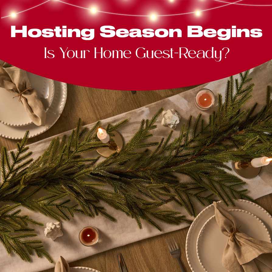 Hosting Season Begins - Is Your Home Guest-Ready?