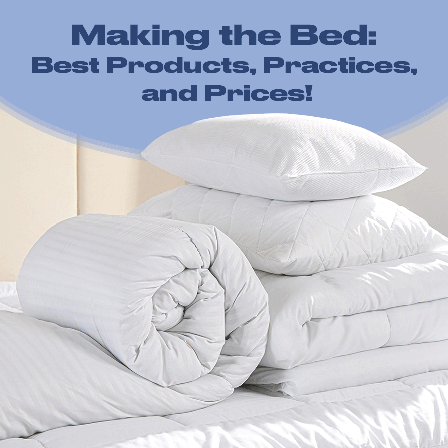 Making the Bed: Best Products, Practices, and Prices!